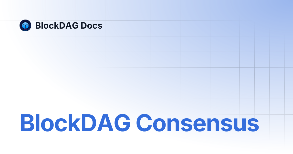 BlockDAG Consensus | BlockDAG Docs