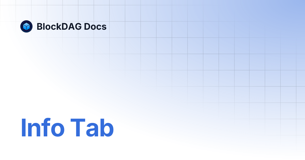 Info Tab | BlockDAG Docs