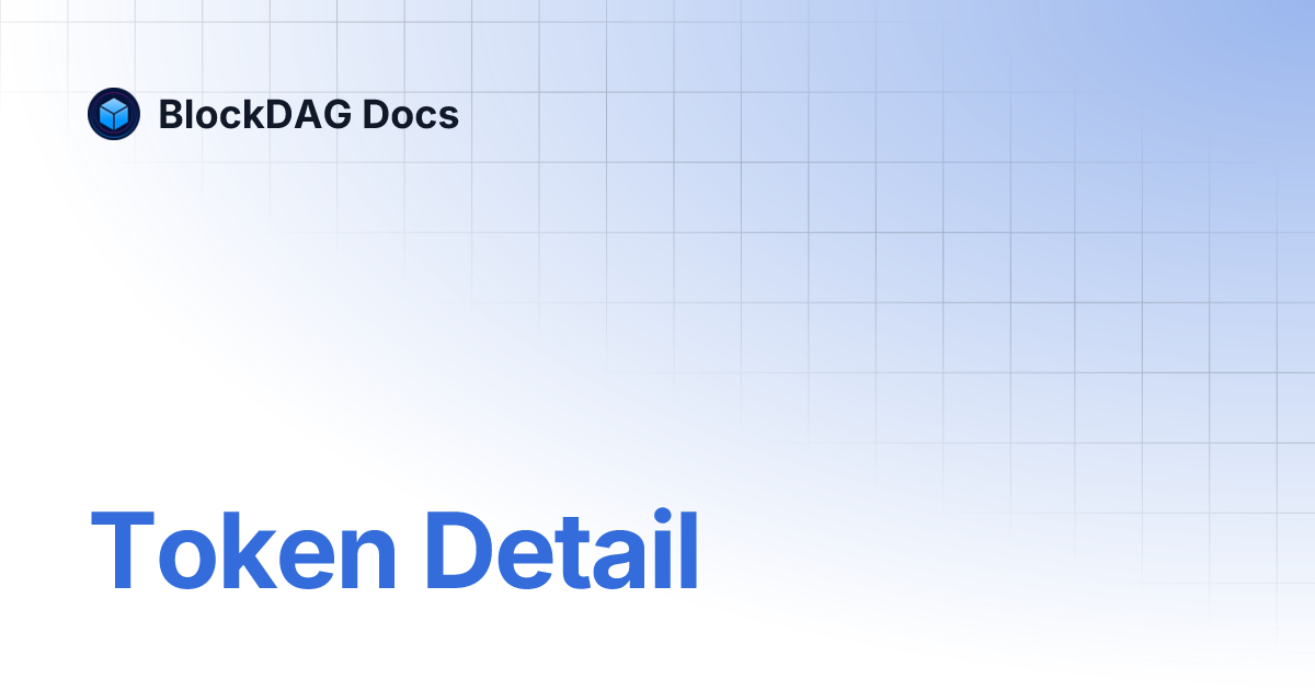Token Detail | BlockDAG Docs