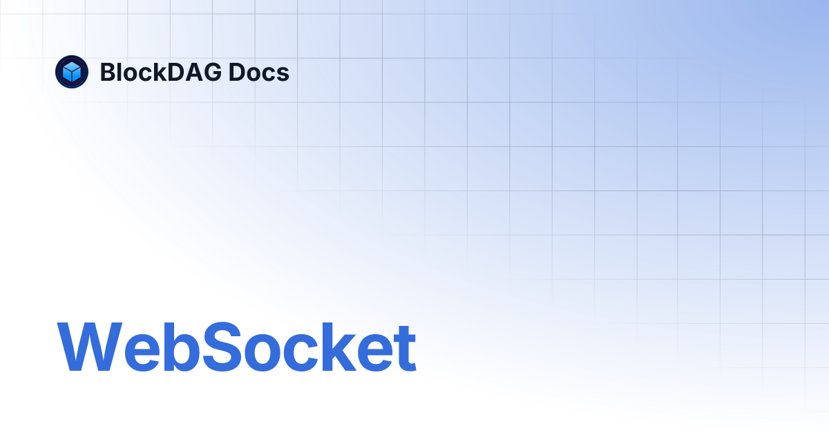 WebSocket | BlockDAG Docs
