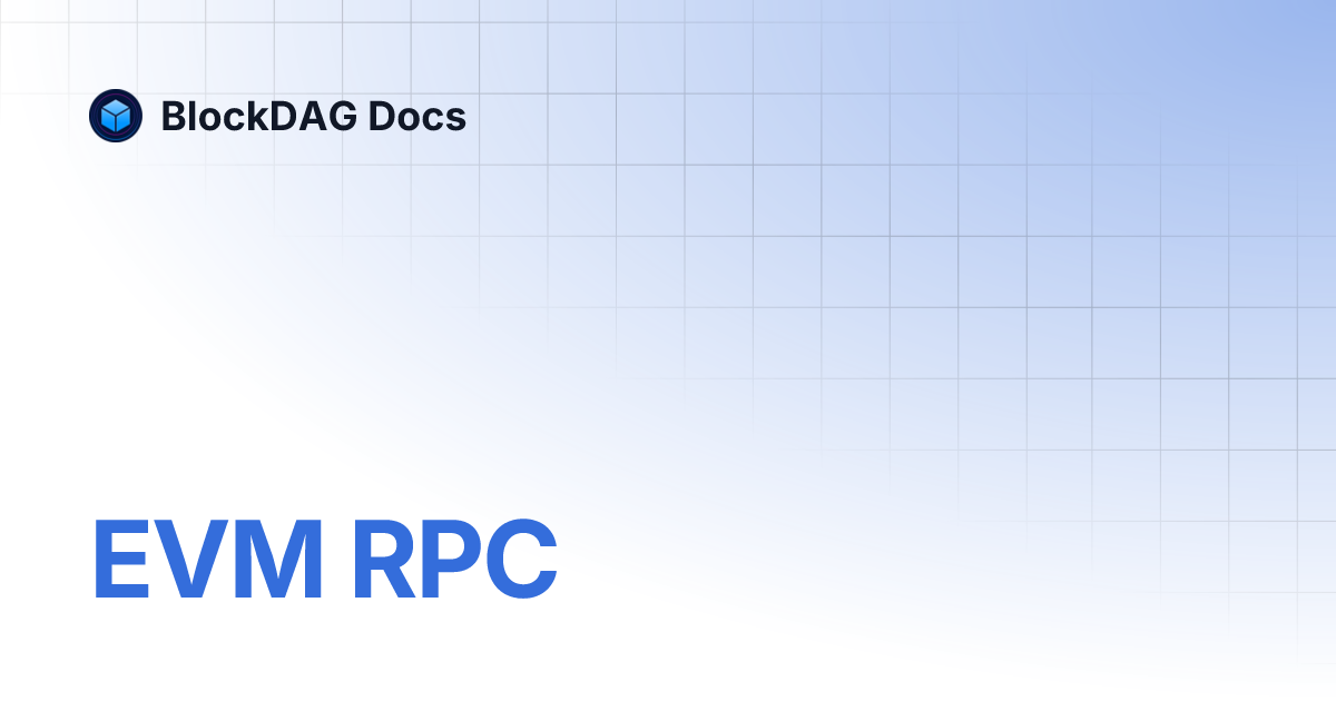 EVM RPC | BlockDAG Docs