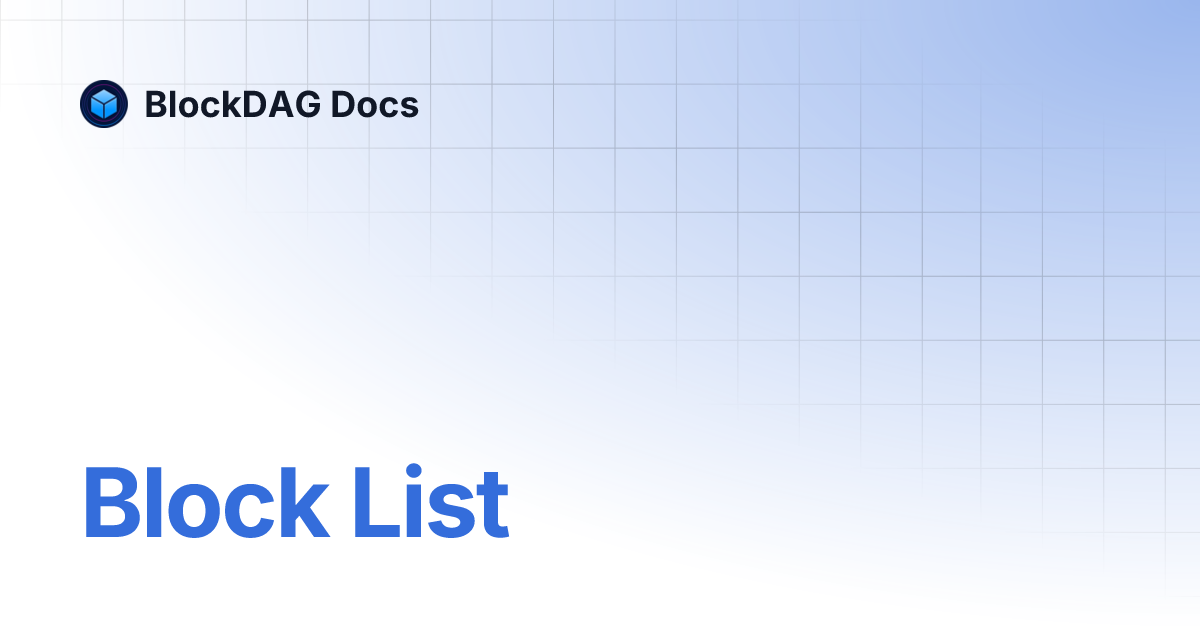 Block List | BlockDAG Docs