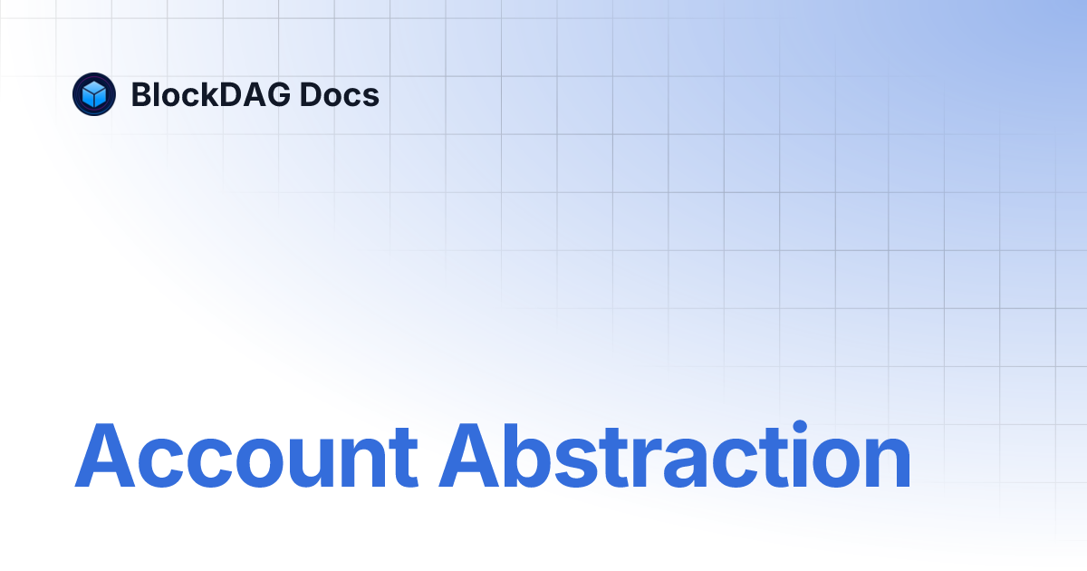 Account Abstraction | BlockDAG Docs