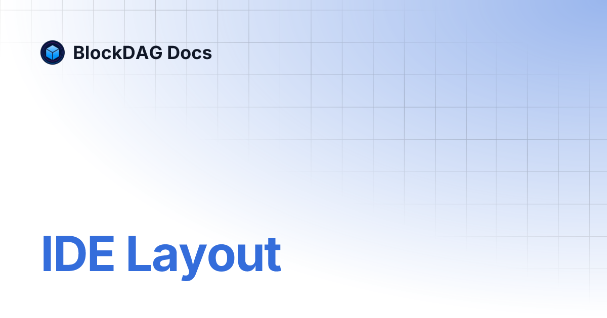 IDE Layout | BlockDAG Docs